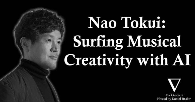 The Gradient Podcastでインタビュー公開 | BLOG | Nao Tokui / 徳井直生